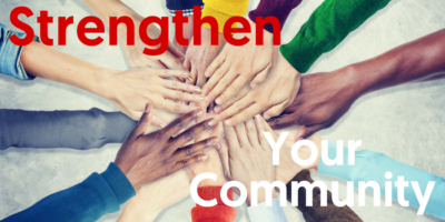 5 Tips for Strengthening Your Community