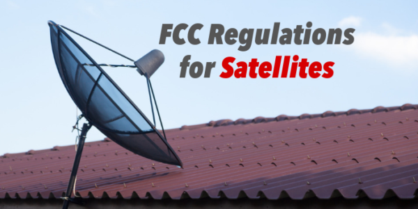 FCC Regulations for Satellite Dishes: What you Need to Know