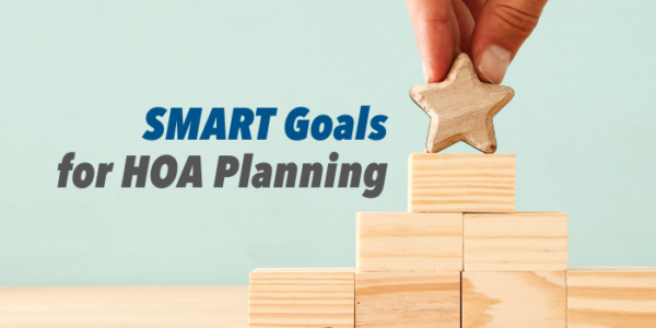 Using SMART Goals for Proactive HOA Planning